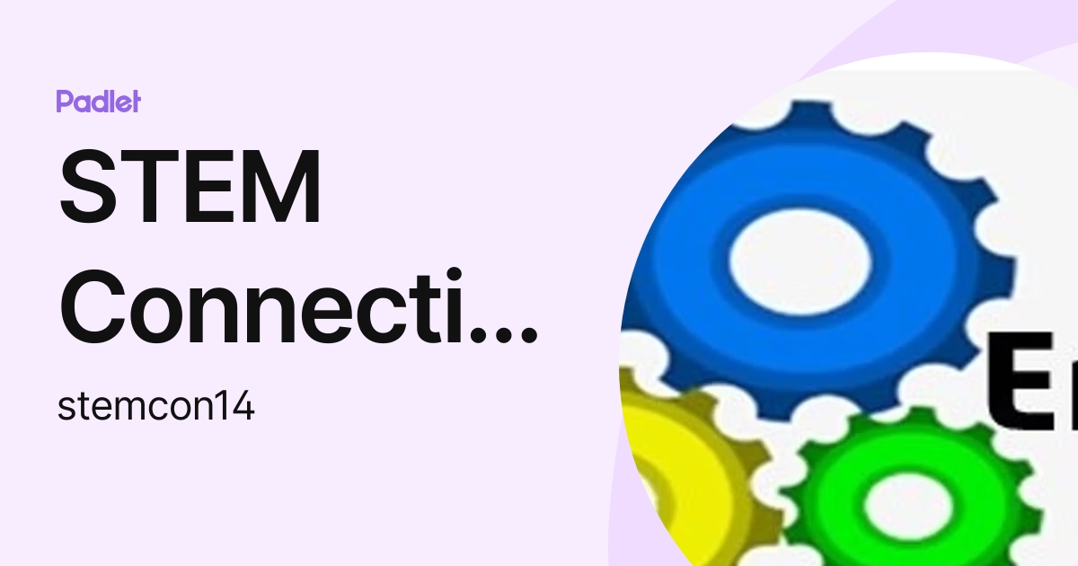 STEM Connection (stemcon14) profile | Padlet