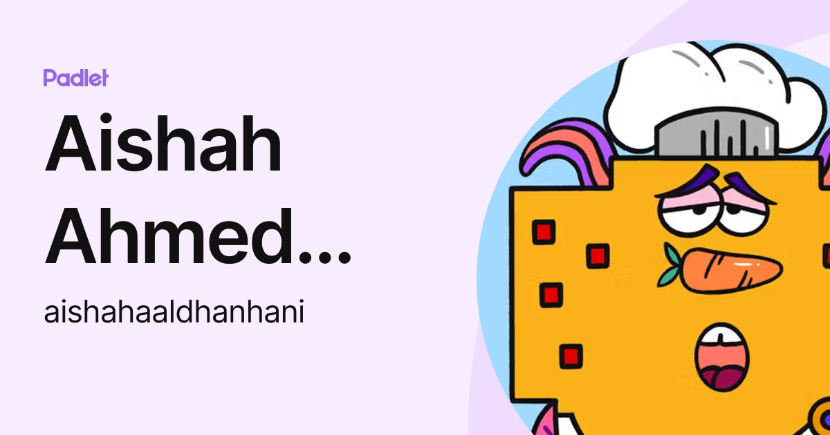 Aishah Ahmed Saeed Abdulla Aldhanhani (aishahaaldhanhani) profile | Padlet