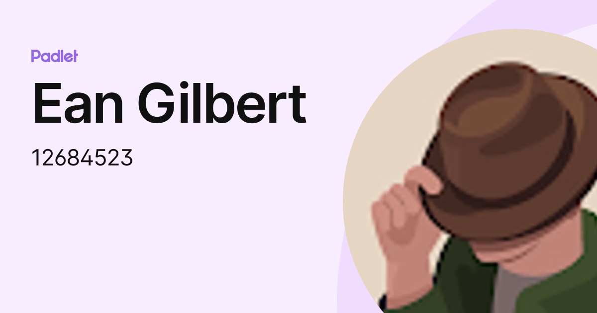 Ean Gilbert (12684523) profile | Padlet