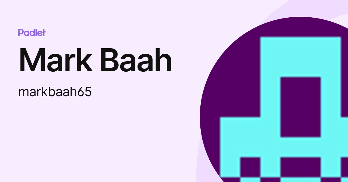 Mark Baah (markbaah65) profile | Padlet