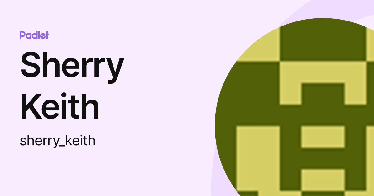 Sherry Keith (sherry_keith) profile | Padlet
