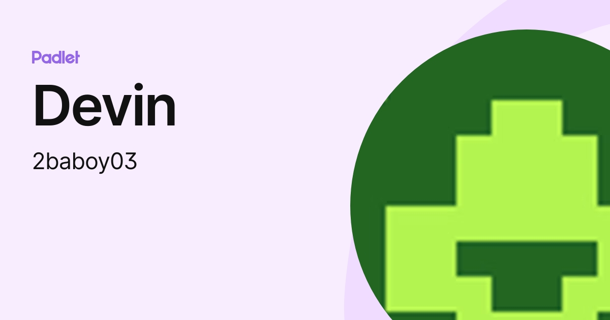 Devin (2baboy03) profile | Padlet
