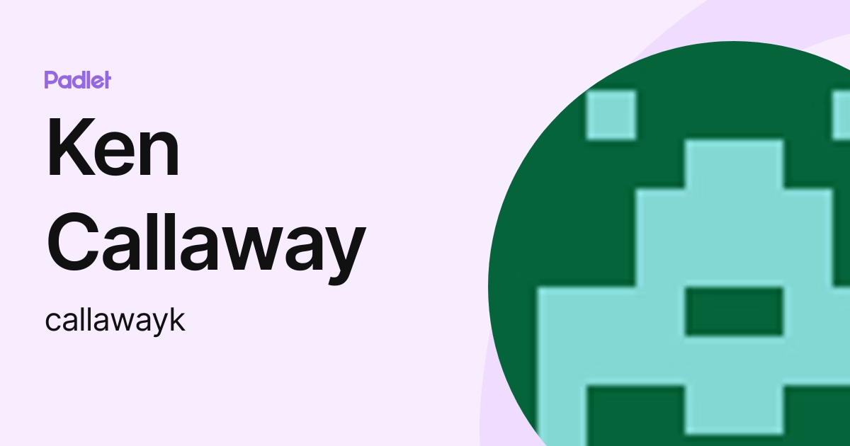 Ken Callaway (callawayk) profile | Padlet