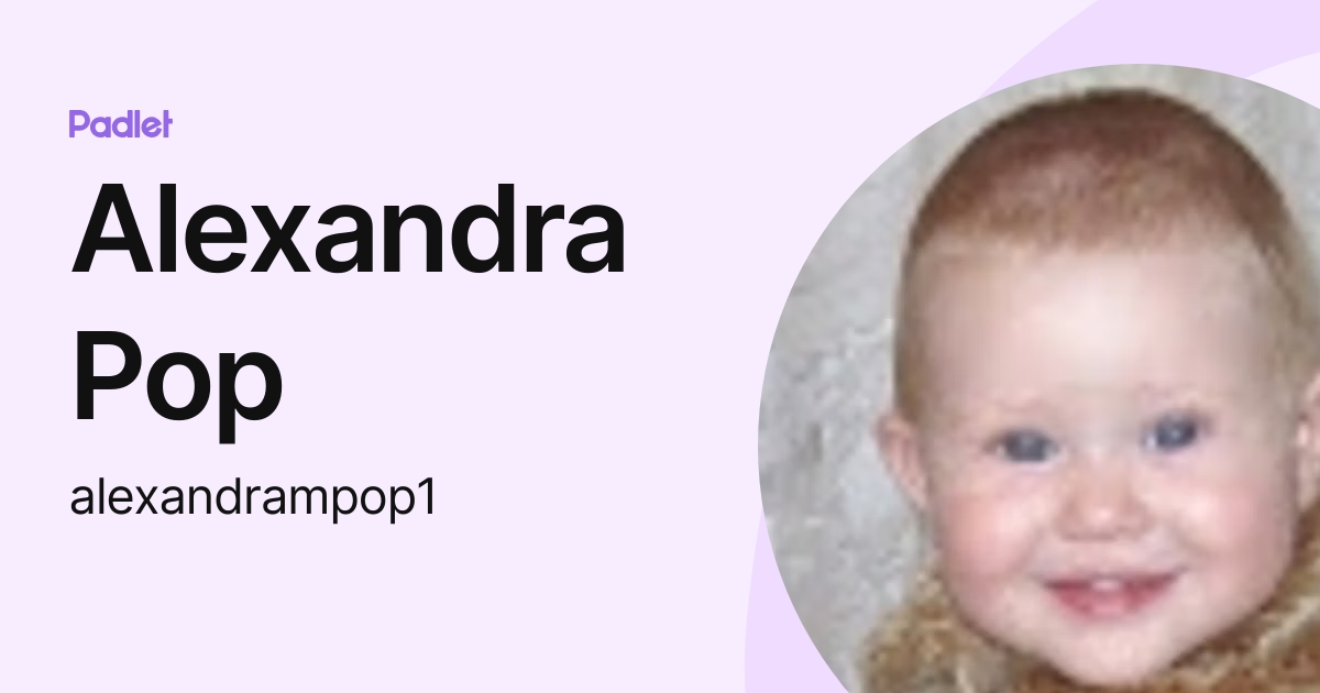 Alexandra Pop (alexandrampop1) profile | Padlet