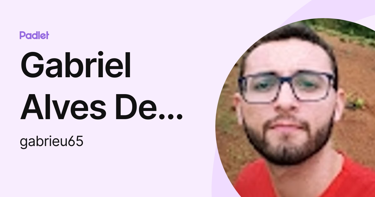 Gabriel Alves De Miranda (gabrieu65) profile | Padlet