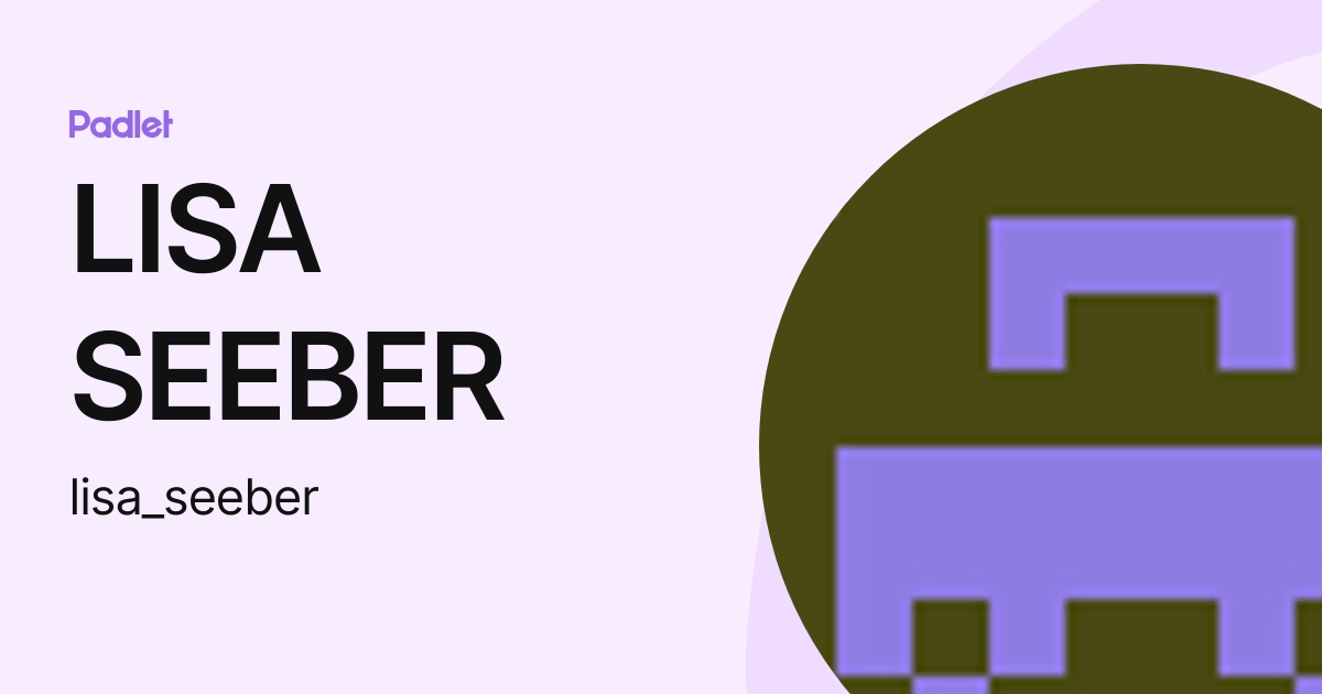 LISA SEEBER (lisa_seeber) profile | Padlet