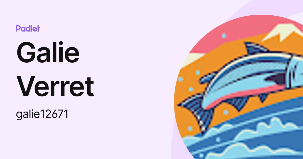 Galie Verret (galie12671) profile | Padlet