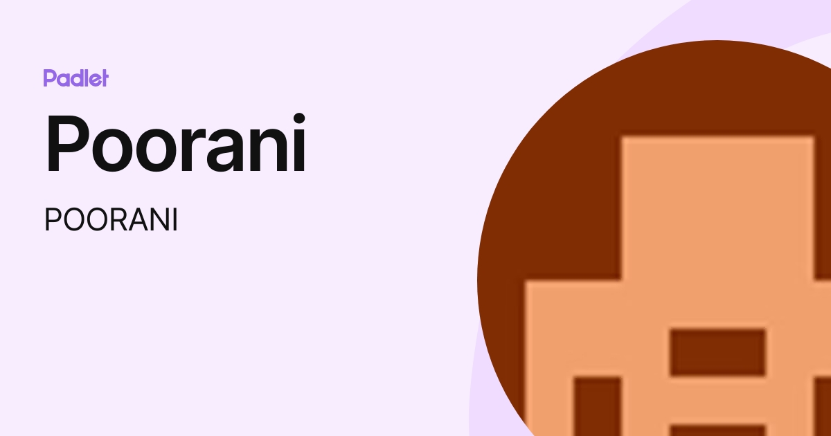 Poorani (POORANI) profile | Padlet