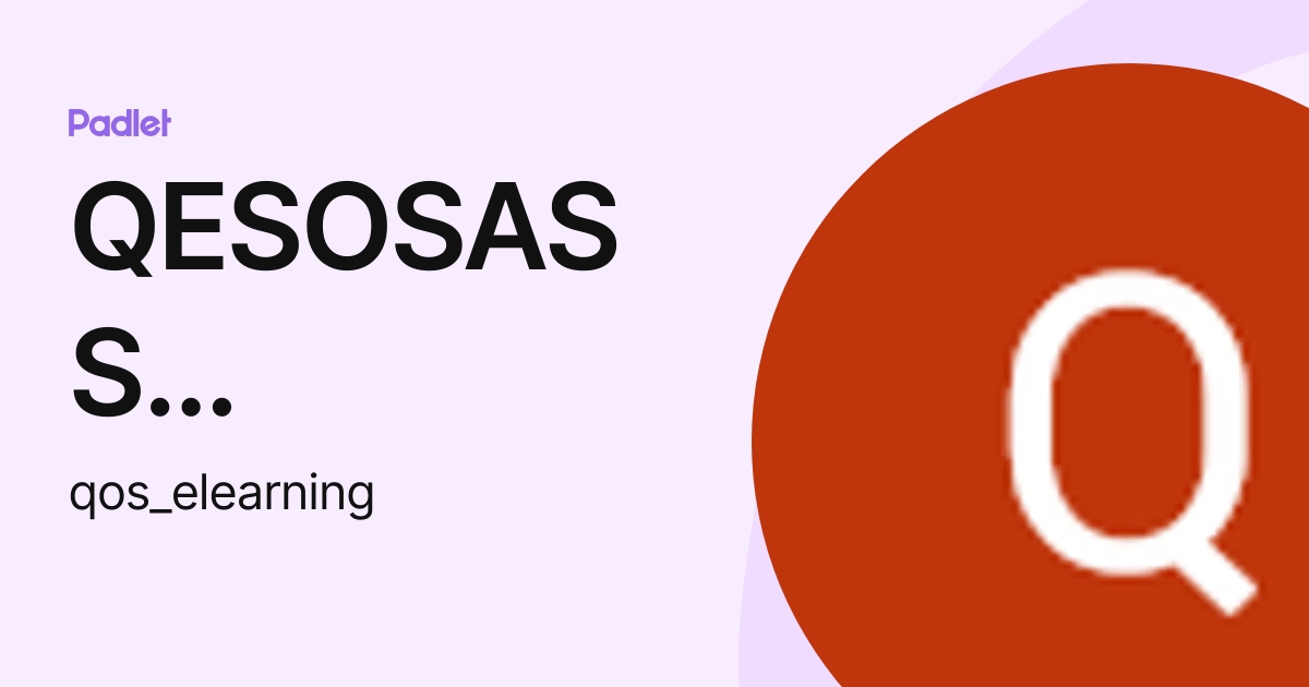 QESOSASS eLearning (qos_elearning) profile | Padlet
