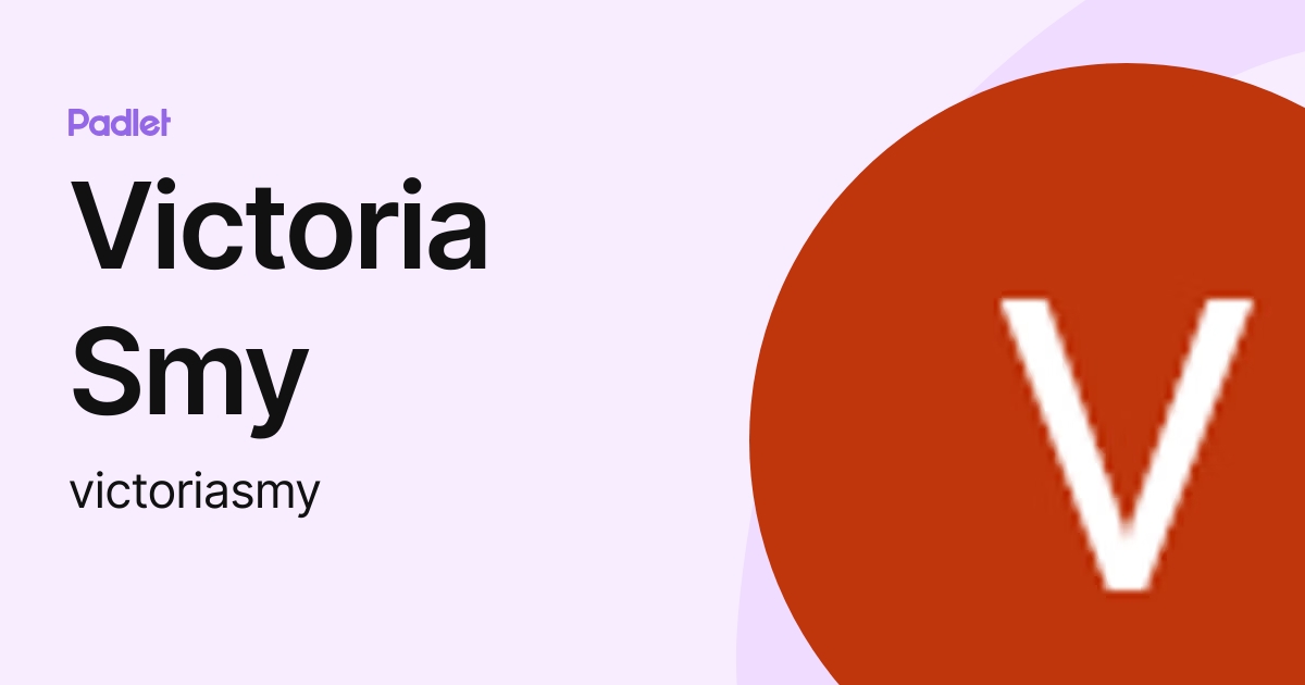 Victoria Smy (victoriasmy) profile | Padlet