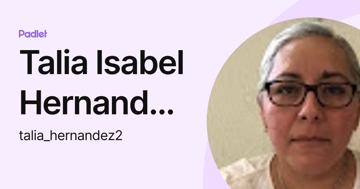 Talia Isabel Hernandez Sanchez (talia_hernandez2) perfil | Padlet