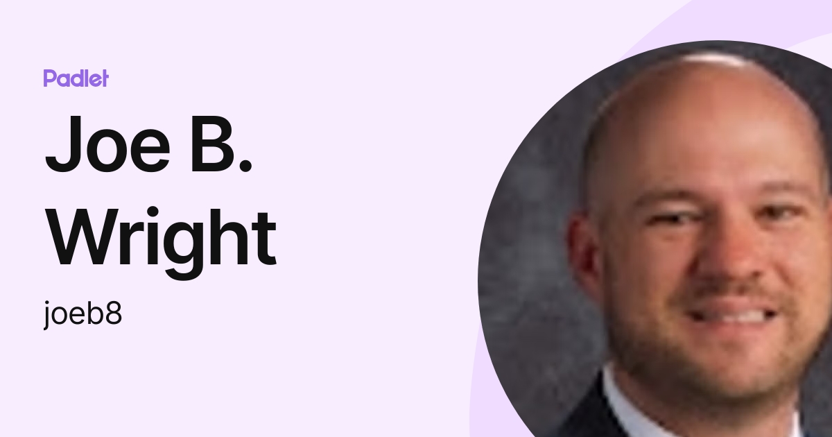 Joe B. Wright (joeb8) profile | Padlet
