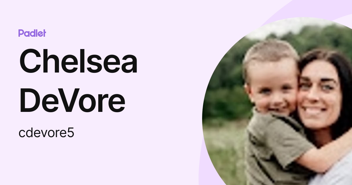 Chelsea DeVore (cdevore5) profile | Padlet