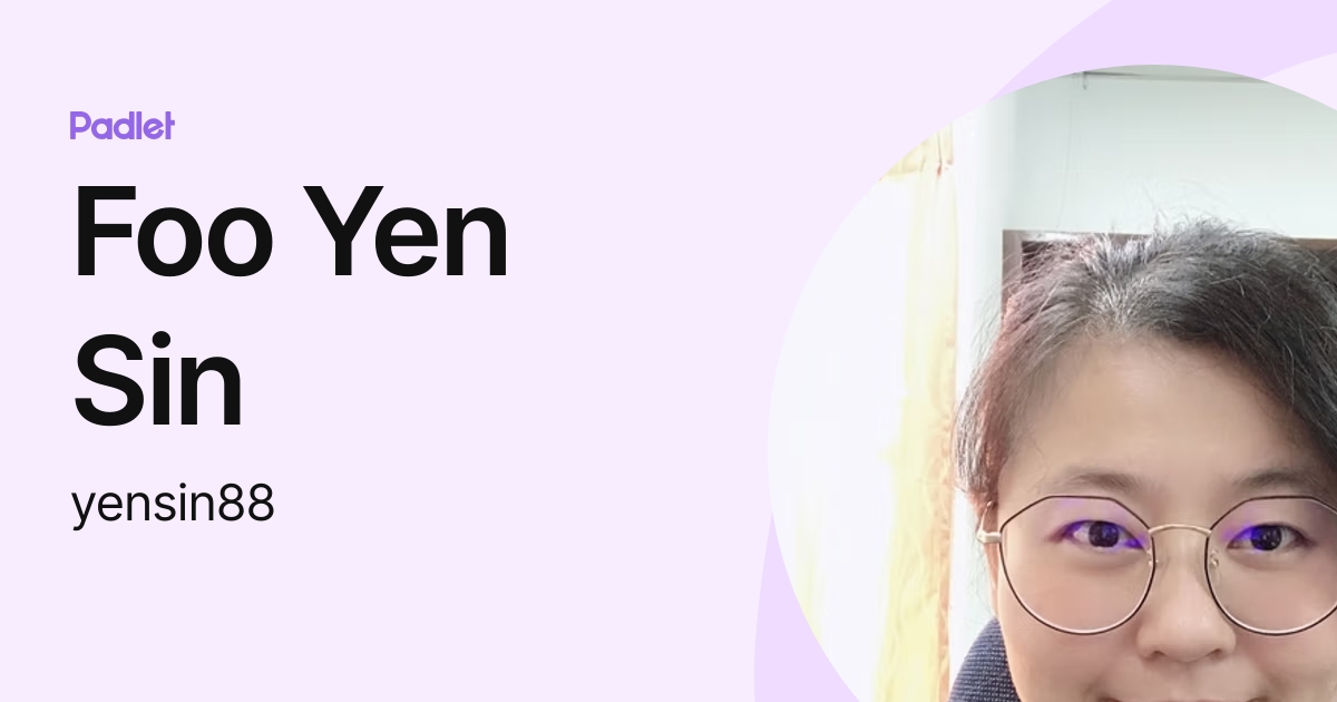 Foo Yen Sin (yensin88) profile | Padlet