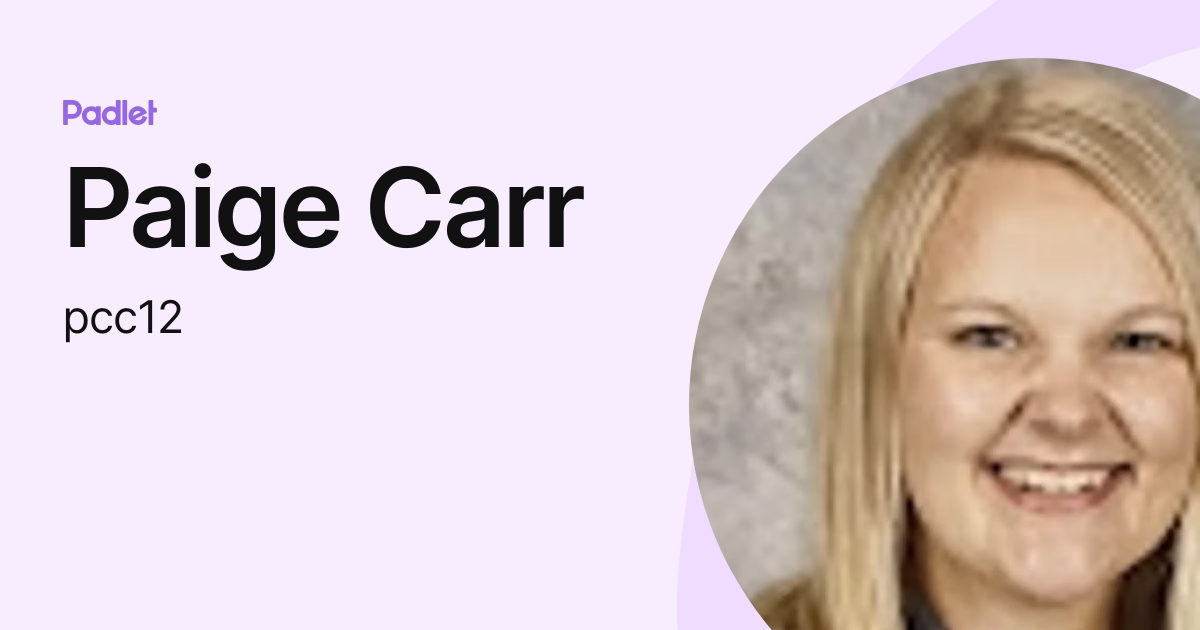 Paige Carr (pcc12) profile | Padlet