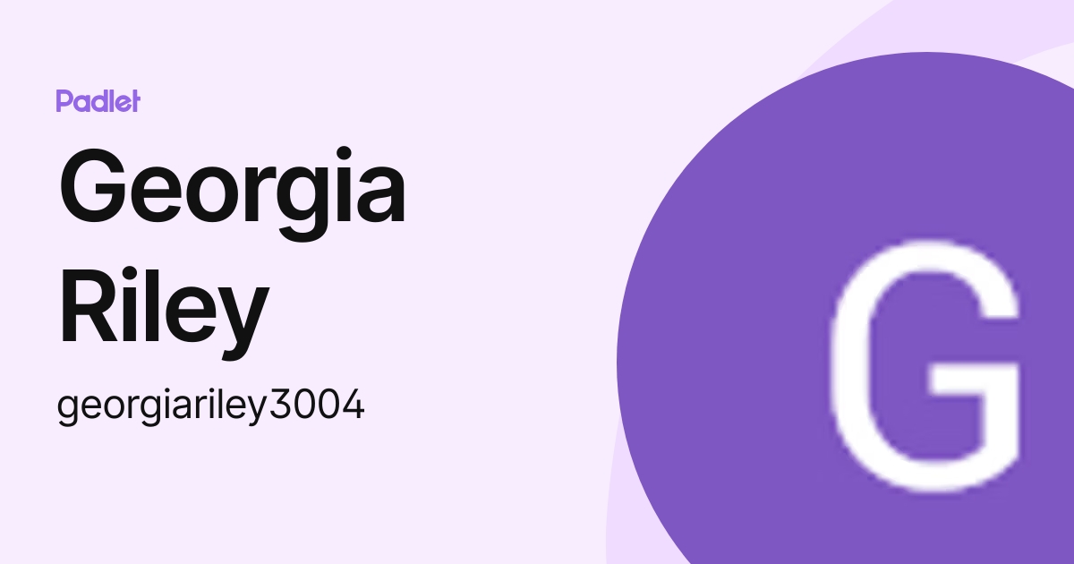 Georgia Riley (georgiariley3004) profile | Padlet
