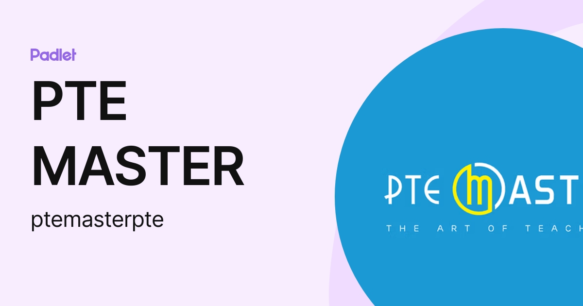PTE MASTER (ptemasterpte) profile | Padlet