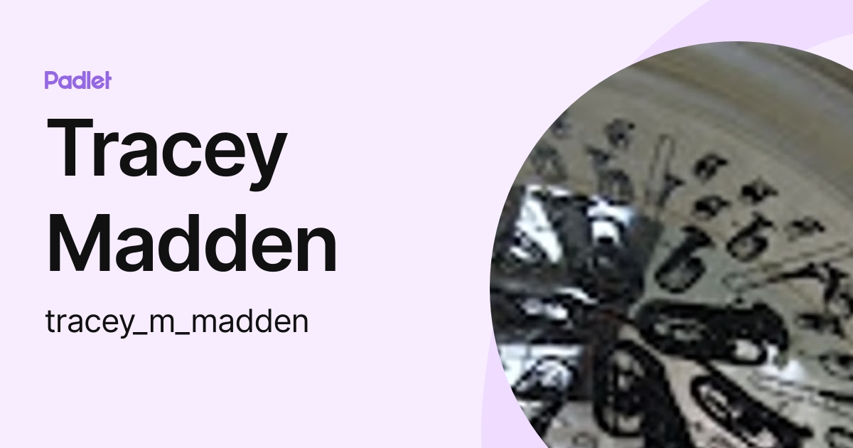 Tracey Madden (tracey_m_madden) profile | Padlet