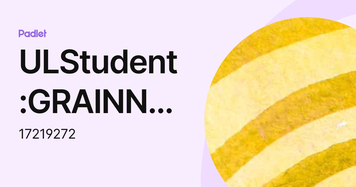 ULStudent:GRAINNE.RYAN (17219272) profile | Padlet