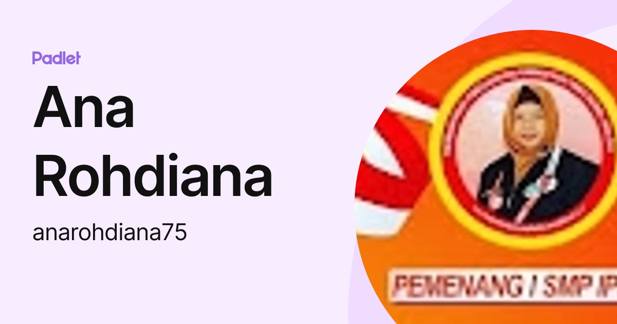Ana Rohdiana (anarohdiana75) profile | Padlet