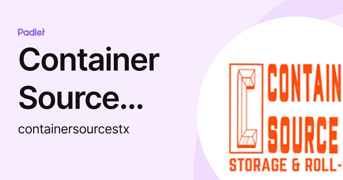Container Source Storage and Roll Off (containersourcestx) profile | Padlet