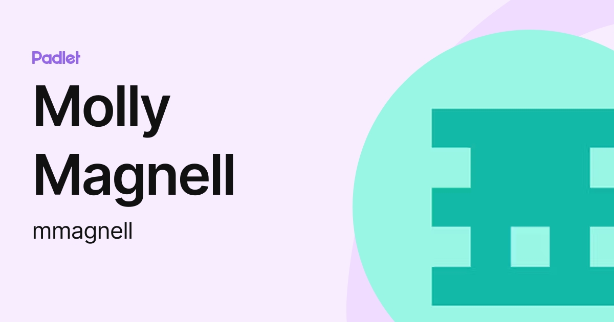 Molly Magnell (mmagnell) profile | Padlet