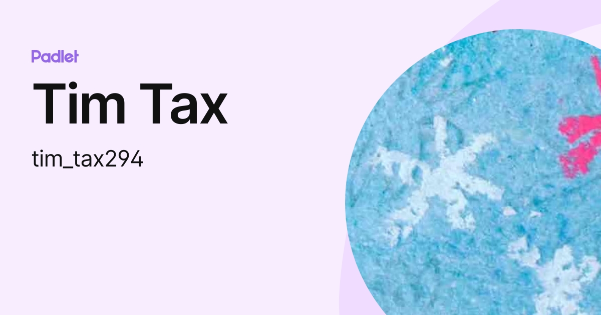 Tim Tax (tim_tax294) profile | Padlet