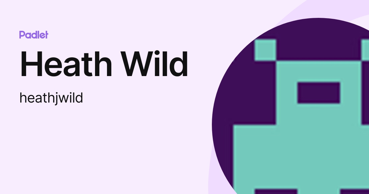 Heath Wild (heathjwild) profile | Padlet