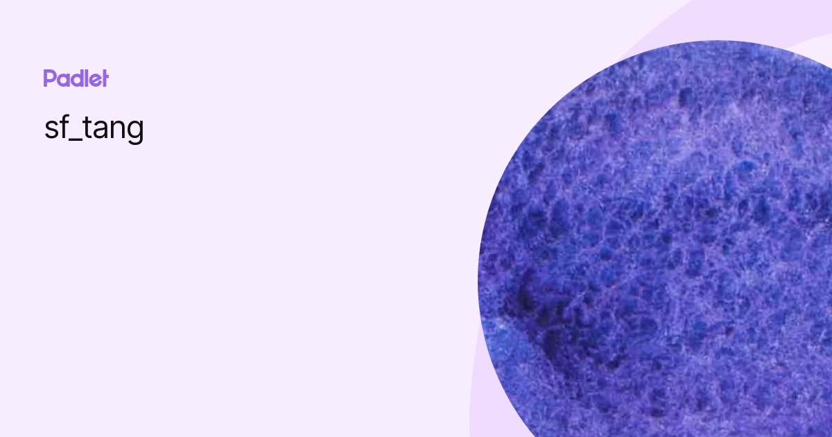 sf_tang profile | Padlet