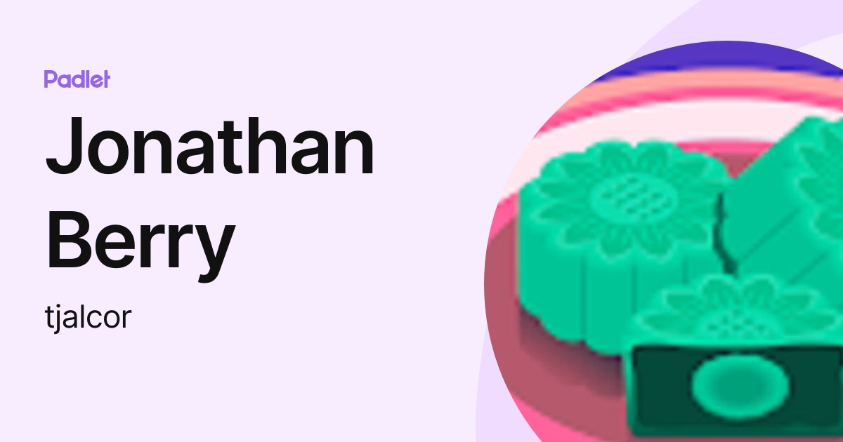 Jonathan Berry (tjalcor) profile | Padlet