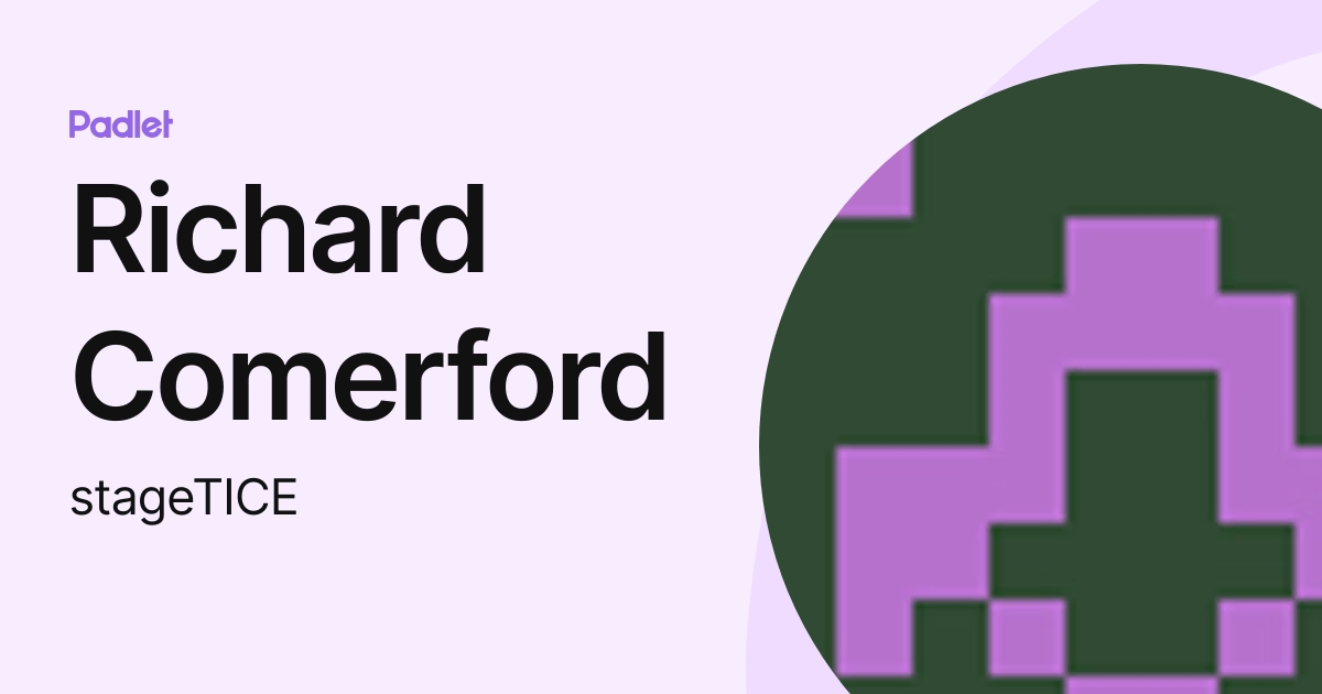 Richard Comerford (stageTICE) profile | Padlet
