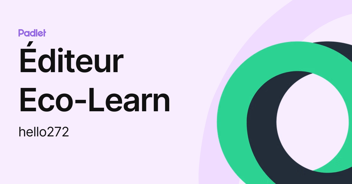 Éditeur Eco-Learn (hello272) profile | Padlet