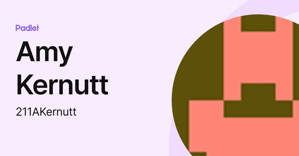 Amy Kernutt (211AKernutt) profile | Padlet