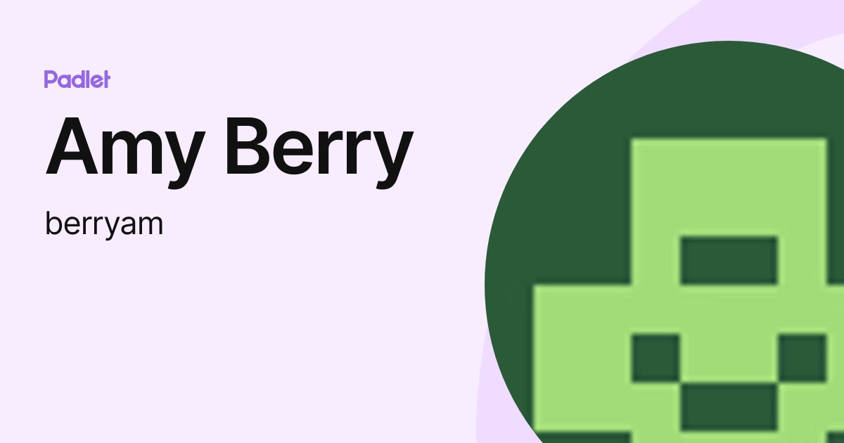 Amy Berry (berryam) profile | Padlet
