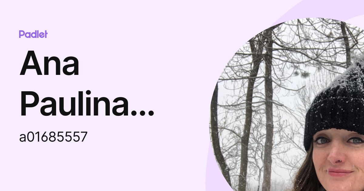 Ana Paulina Jiménez (a01685557) profile | Padlet