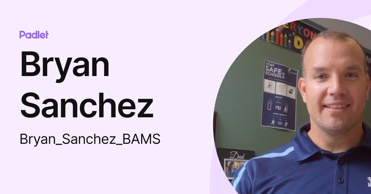 Bryan Sanchez (Bryan_Sanchez_BAMS) profile | Padlet