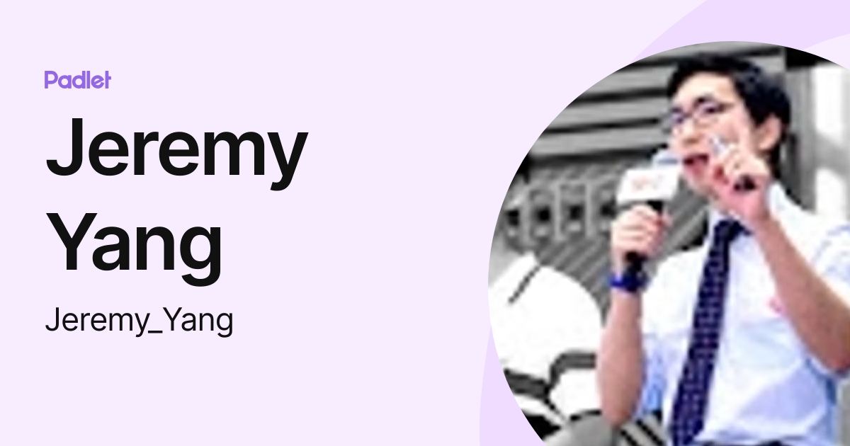 Jeremy Yang (Jeremy_Yang) profile | Padlet
