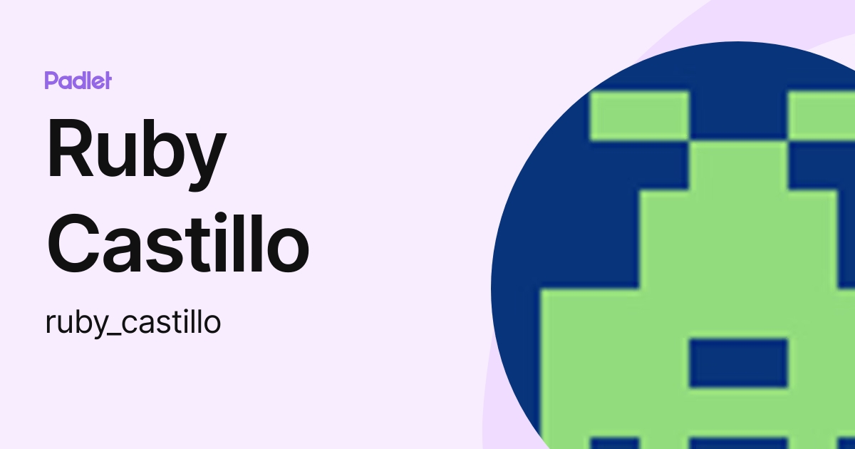 Ruby Castillo (ruby_castillo) profile | Padlet