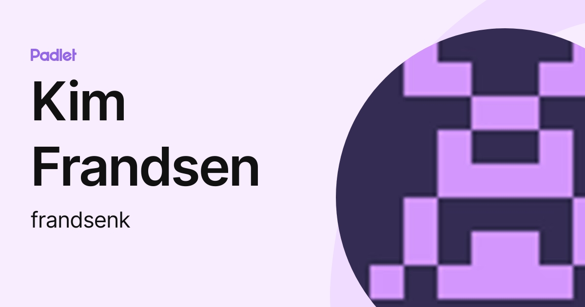 Kim Frandsen (frandsenk) profile | Padlet
