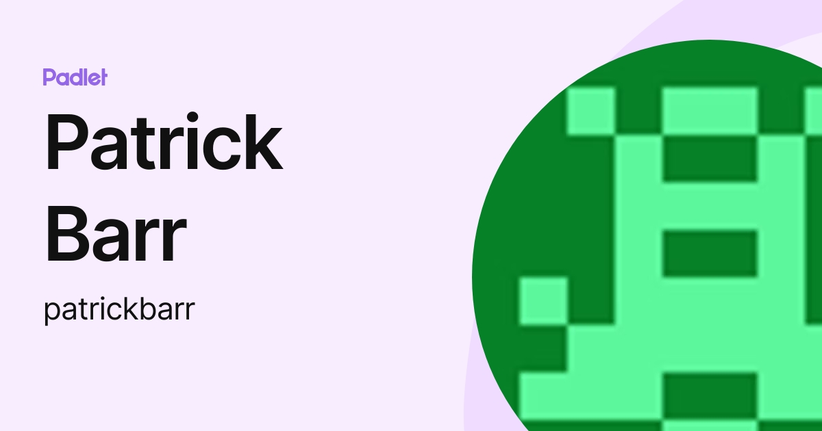 Patrick Barr (patrickbarr) profile | Padlet