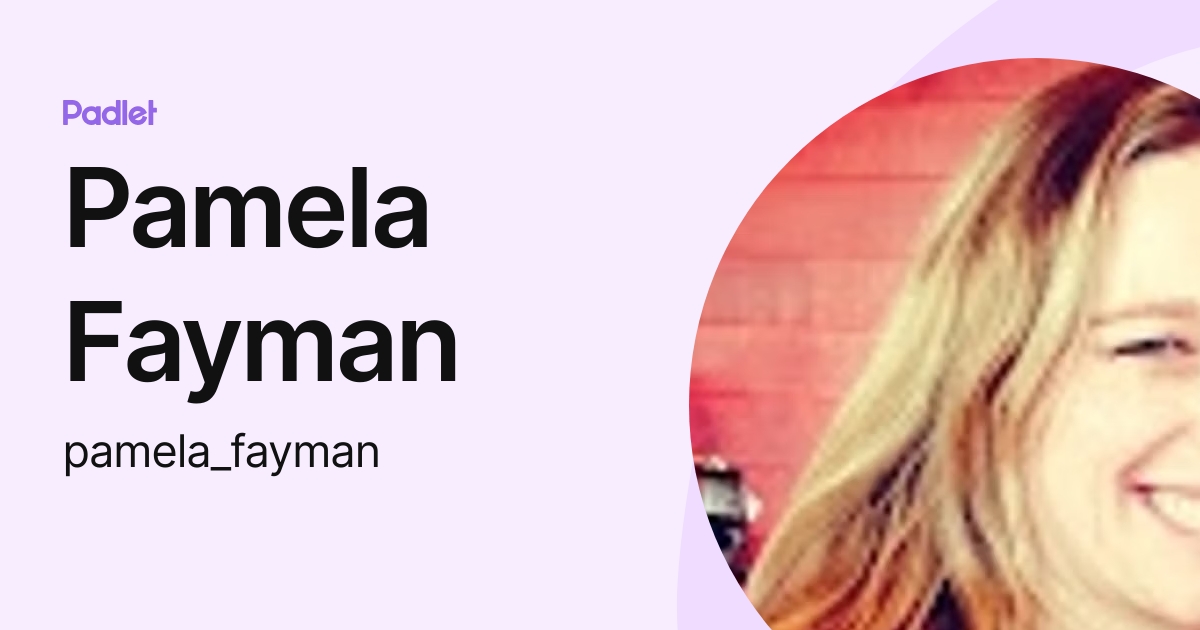 Pamela Fayman (pamela_fayman) profile | Padlet