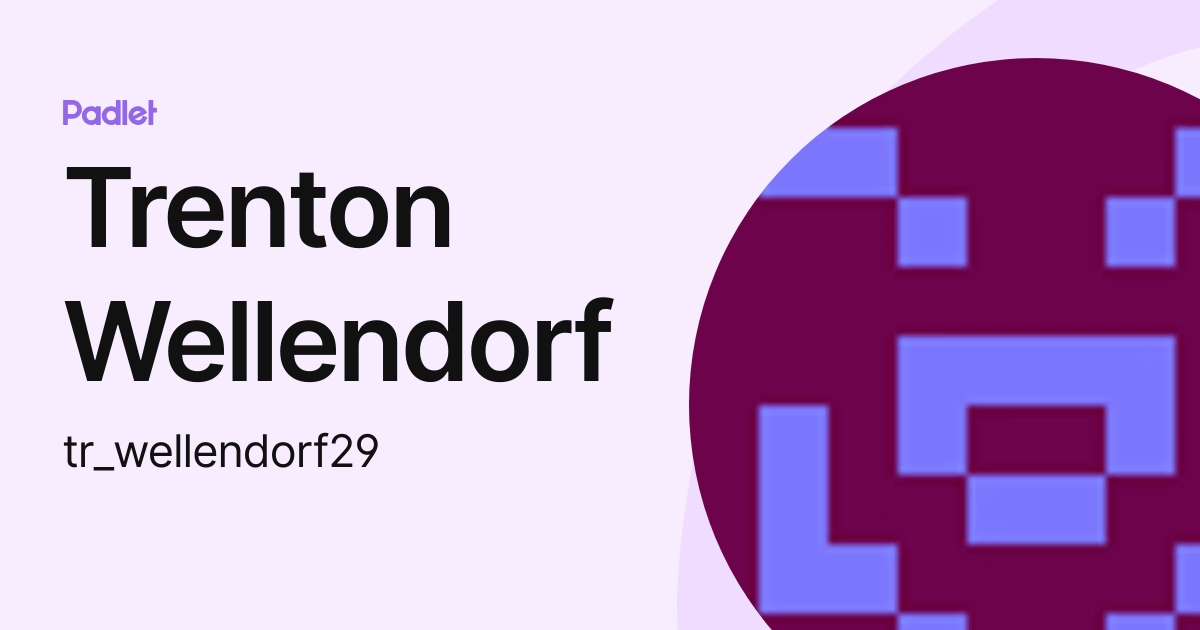 Trenton Wellendorf (tr_wellendorf29) profile | Padlet