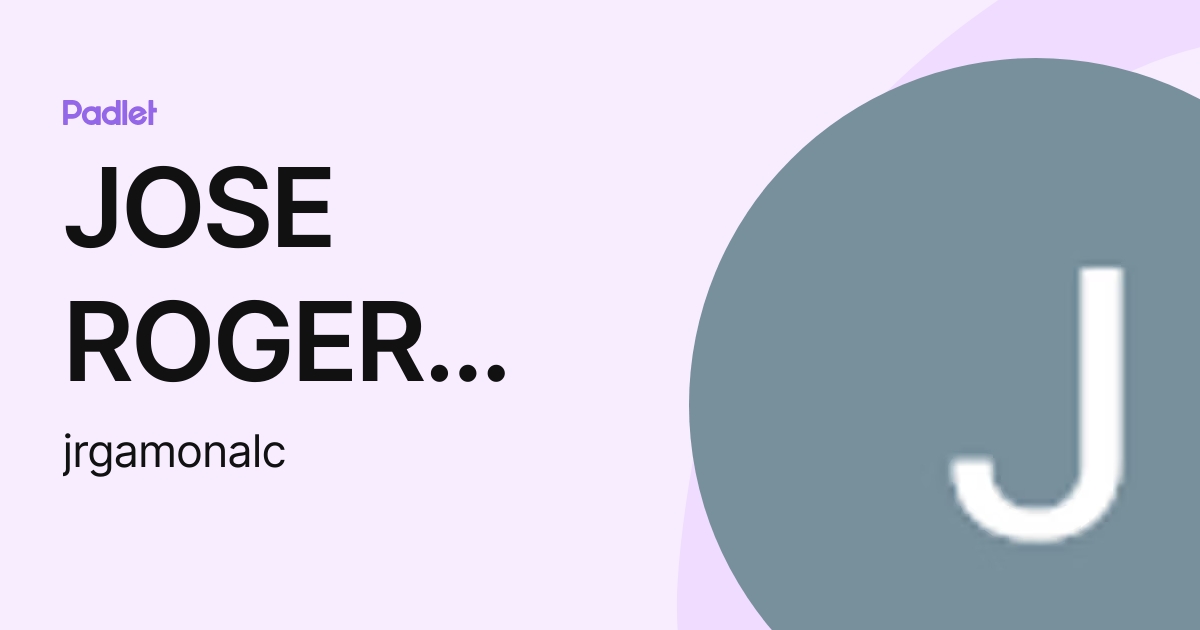 JOSE ROGER GAMONAL CHAUCA (jrgamonalc) profile | Padlet