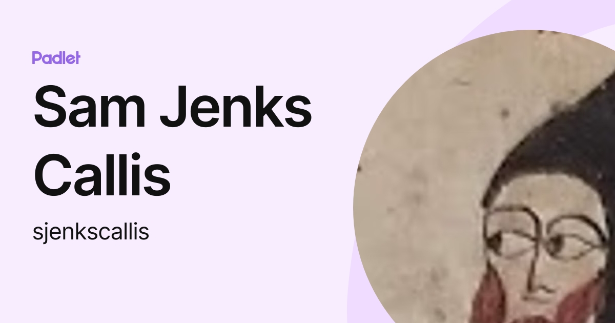 Sam Jenks Callis (sjenkscallis) profile | Padlet