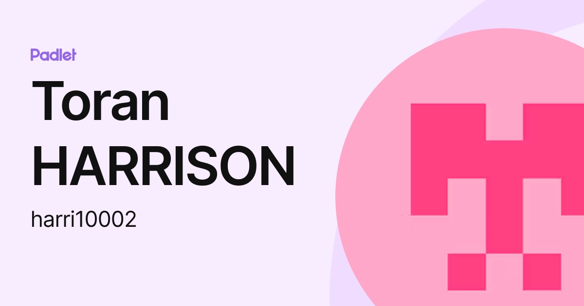 Toran HARRISON (harri10002) profile | Padlet