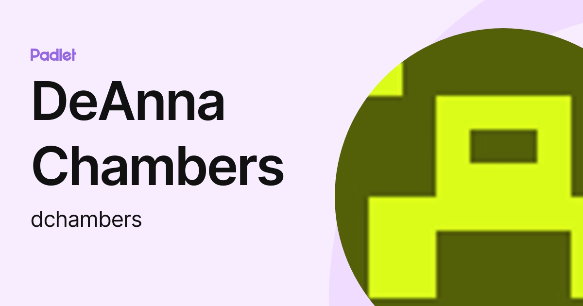 DeAnna Chambers (dchambers) profile | Padlet