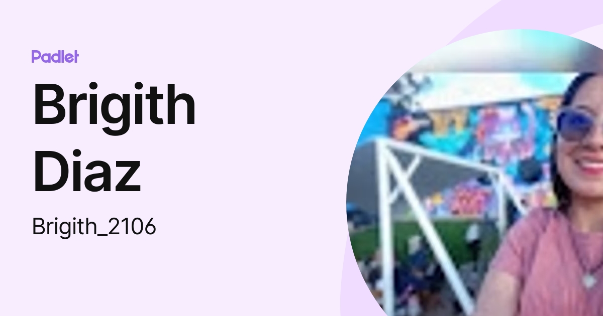 Brigith Diaz (Brigith_2106) profile | Padlet