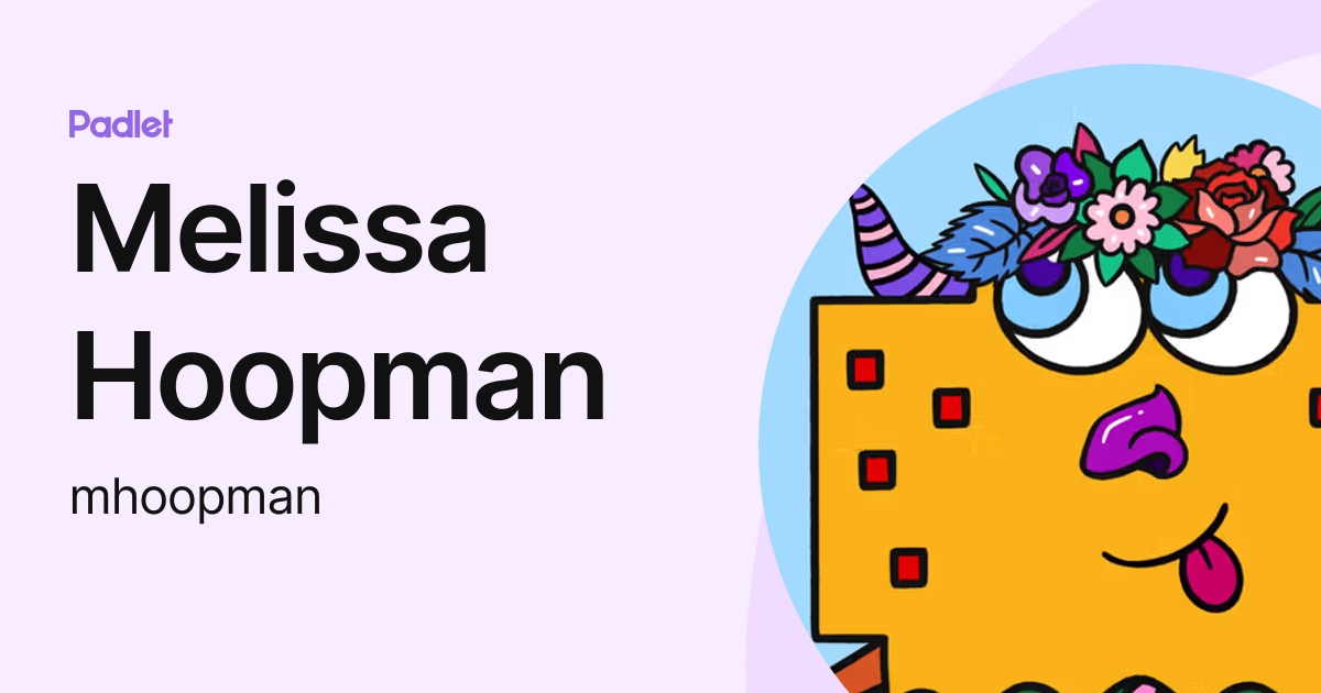 Melissa Hoopman (mhoopman) profile | Padlet