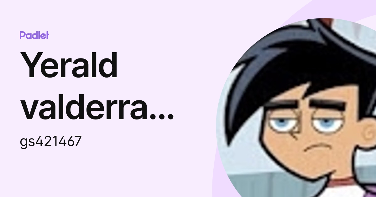 Yerald valderrama (gs421467) profile | Padlet