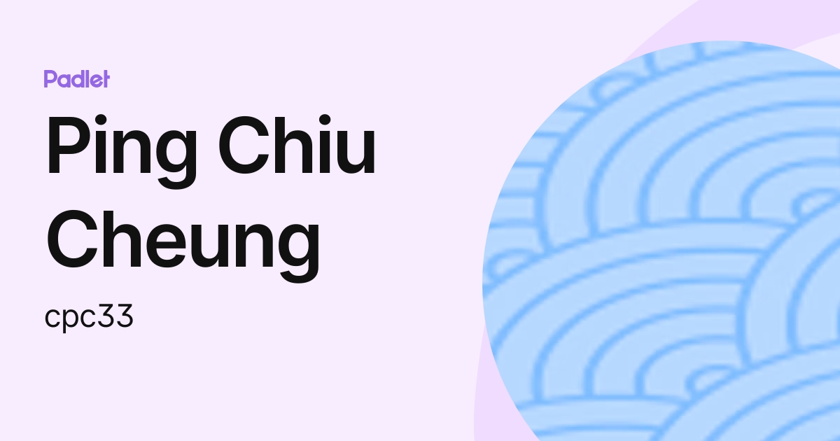 Ping Chiu Cheung (cpc33) profile | Padlet